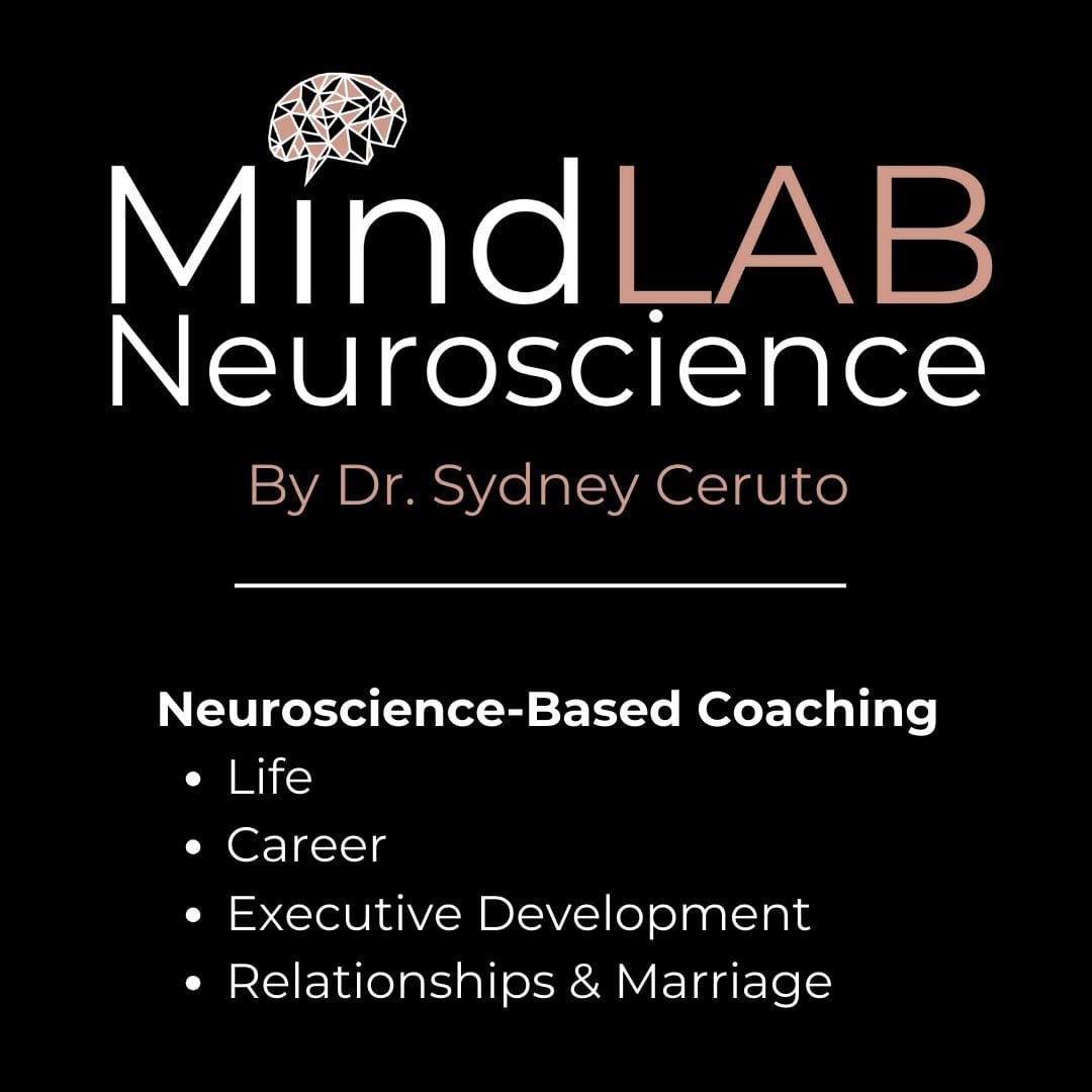 Neuroscience-Based Life Coaching By Dr. Sydney Ceruto