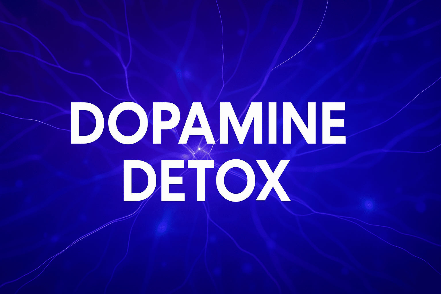 Outstanding Guide To Dopamine Detox: Neuroscience Guide